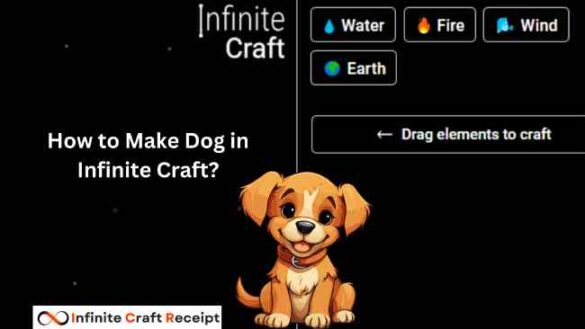 How to Make Dog in Infinite Craft? 5 Easy Steps