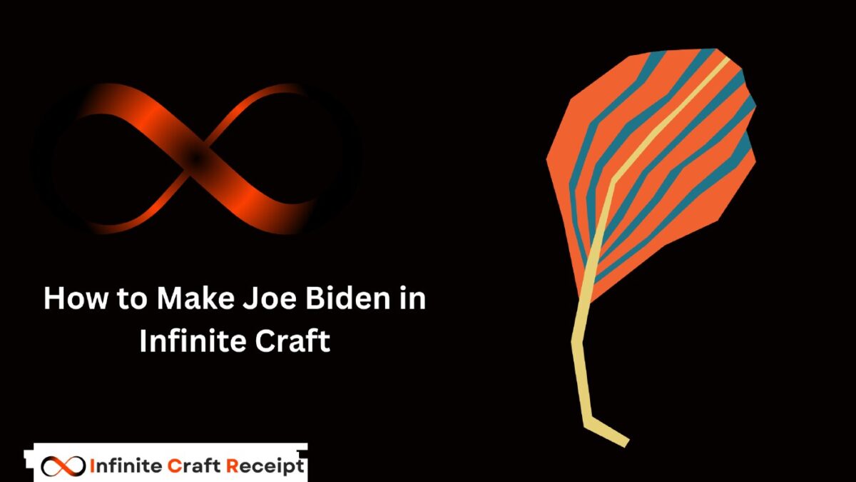 How to Make Joe Biden in Infinite Craft? 6 Easy Steps
